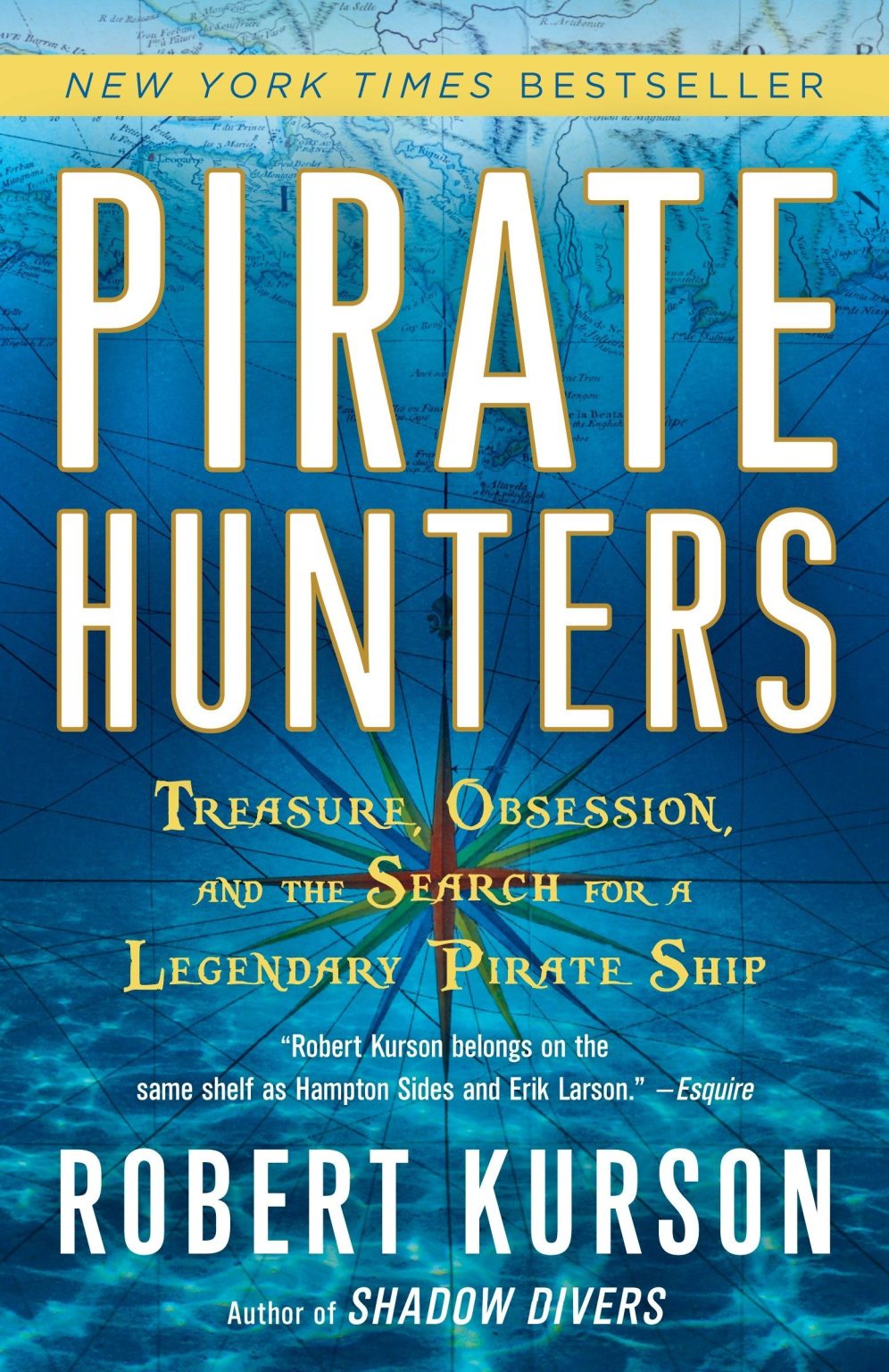 Pirate Hunters - Treasure, Obsession, and the Search for a Legendary ...
